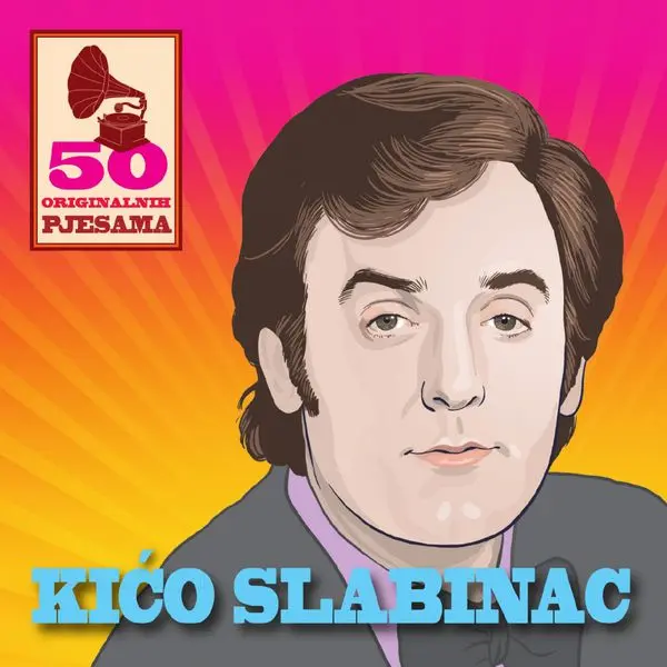 KRUNOSLAV KIĆO SLABINAC - 50 Originalnih Pesama