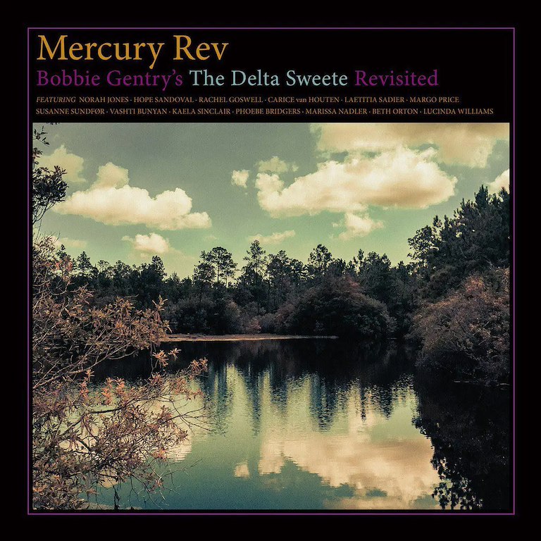 MERCURY REV - The Delta Sweete Revisited