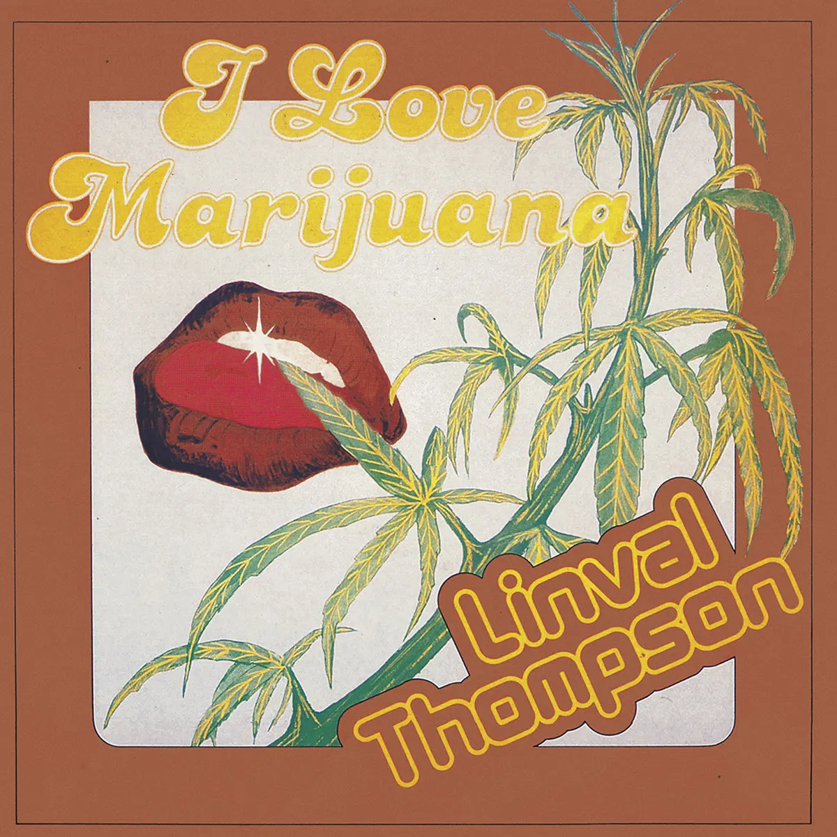 LINVAL THOMPSON - I Love Marijuana -CLRD-