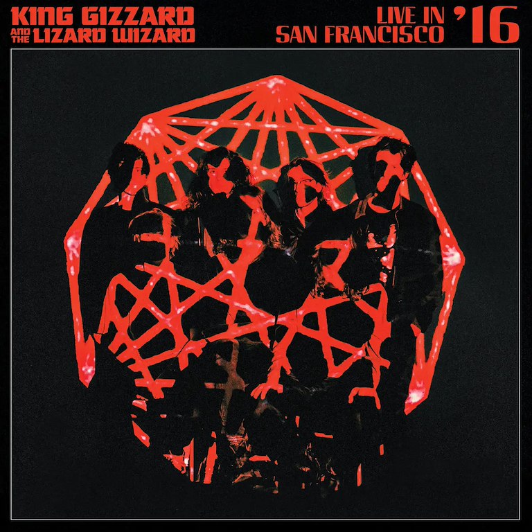 KING GIZZARD & THE LIZARD WIZARD - Live in San Francisco '16