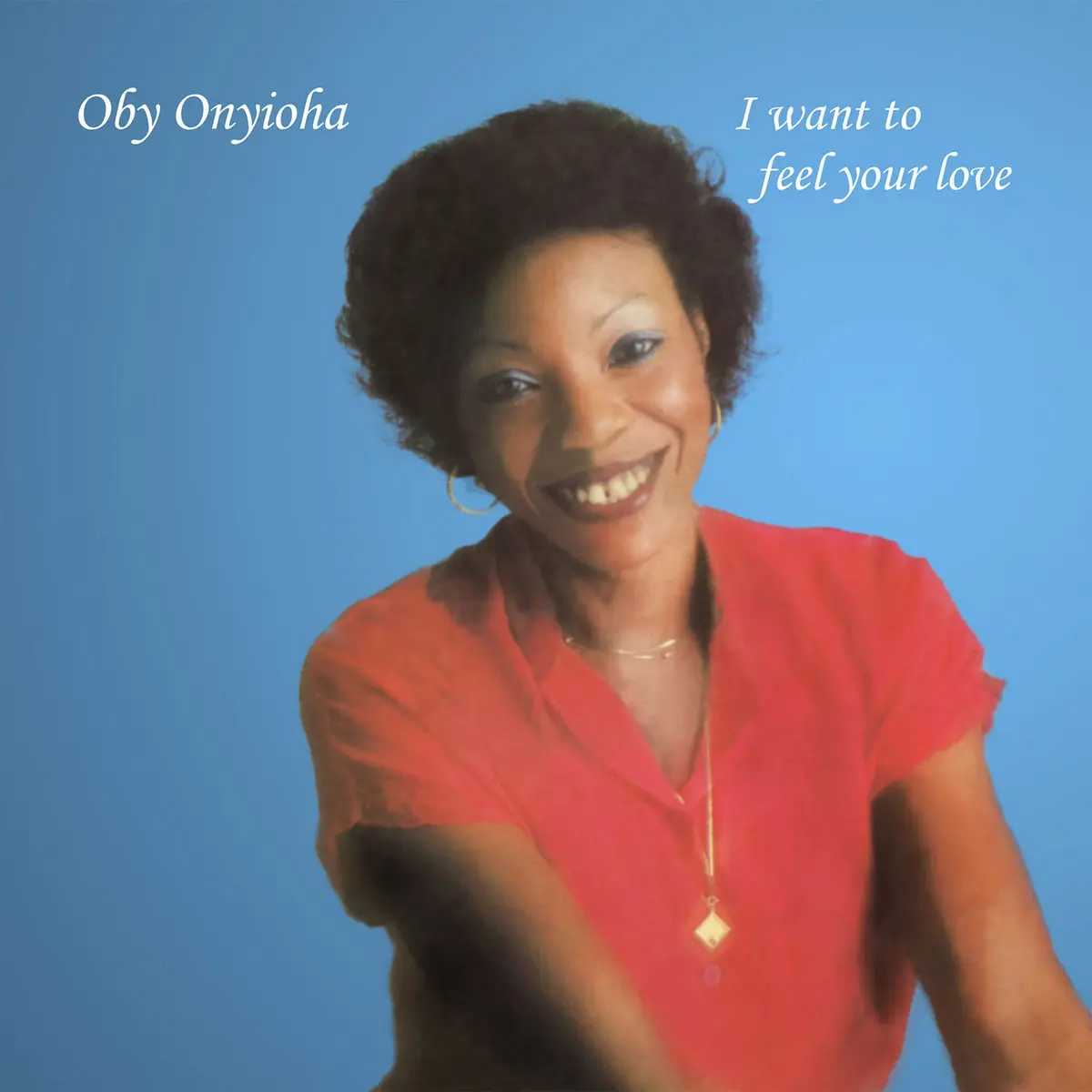 OBY ONYIOHA - I want to feel your love