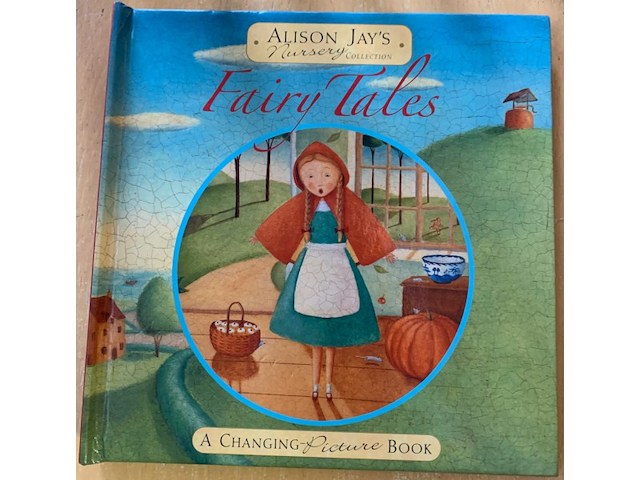 Fairytales - Alison Jay`s - slikovnica
