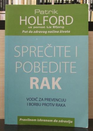 SPREČITE I POBEDITE RAK – PATRIK HOLFORD