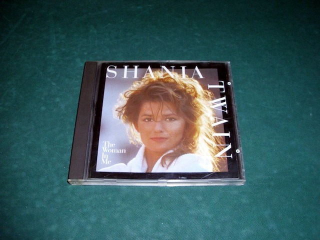 SHANIA TWAIN – The Woman In Me