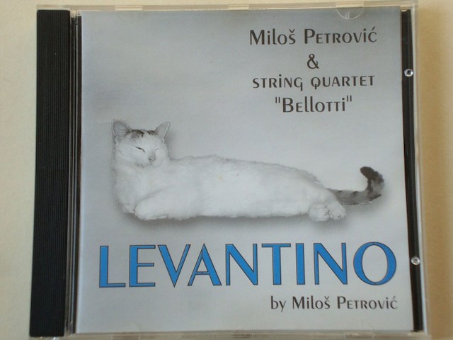 Miloš Petrović &; String Quartet `Bellotti` - Levantino