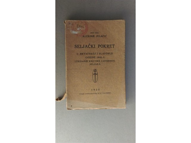 Seljacki Pokret - Aleksije Jelacic, 1925 g. Retko !!!