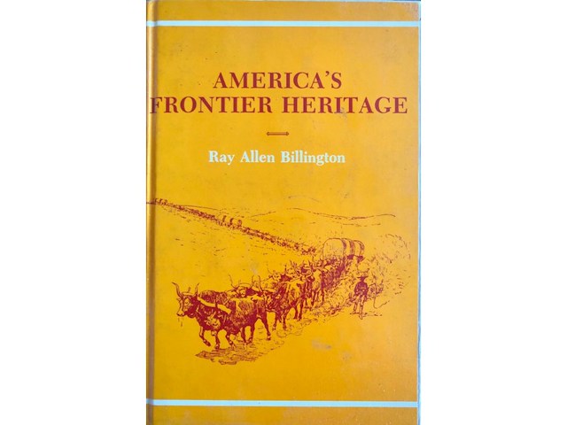 America`s Frontier Heritage - Ray Allen Billington