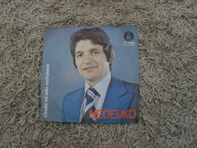 NEDELJKO BILKIC - OMILE MI SELO NAHOREVO