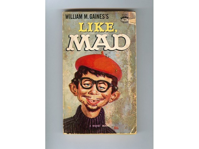 William M. Gaines - Like, Mad