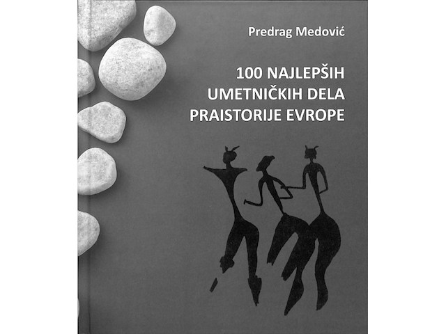 100 NAJLEPŠIH UMETNIČKIH DELA PRAISTORIJE EVROPE, 2020.