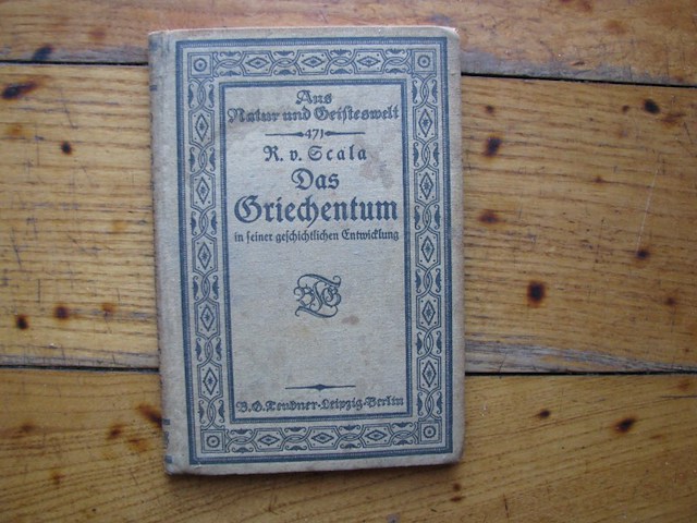 RUDOLF VON SCALA - DAS GRIECHENTUM 1915