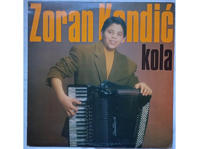 ZORAN  KANDIC  -  KOLA  ( Neslusana !!!)