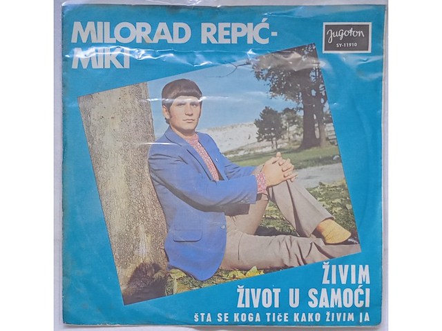 MILORAD  REPIC  MIKI  - ZIVIM ZIVOT U SAMOCI