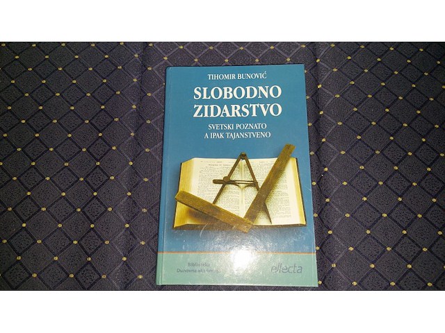 Slobodno zidarstvo/Tihomir Bunovic