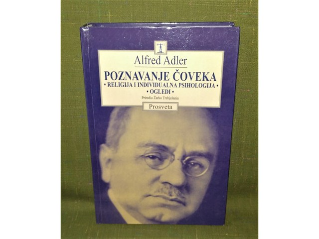 POZNAVANJE ČOVEKA - ALFRED ADLER