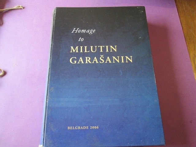 Homage to Milutin Garasanin