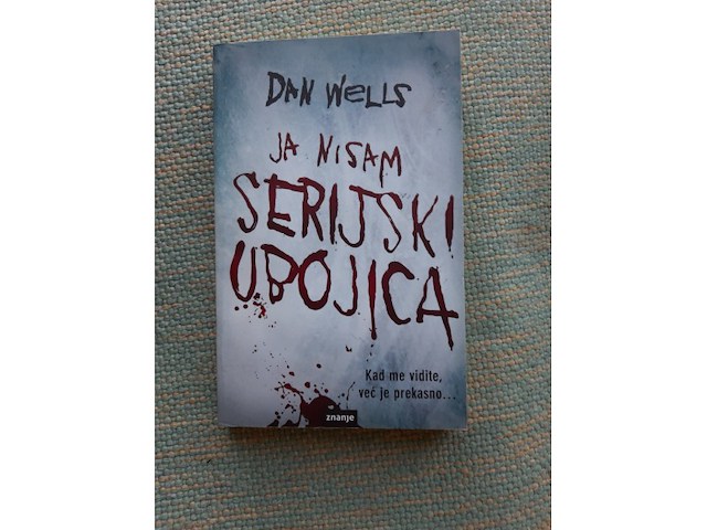 Dan Wells Ja nisam serijski ubojica