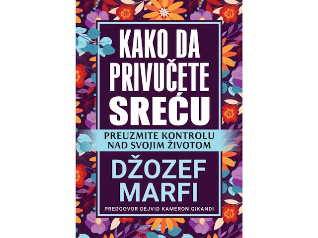 Kako da privučete sreću - Džozef Marfi