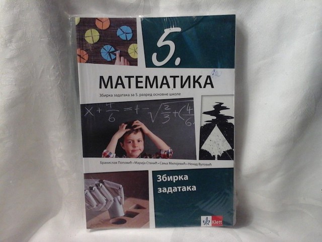 Matematika 5 peti Klett zbirka Branislav Popovic