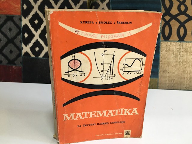 Matematika za IV raz.gimnazije Kurepa/Smolec/Škreblin