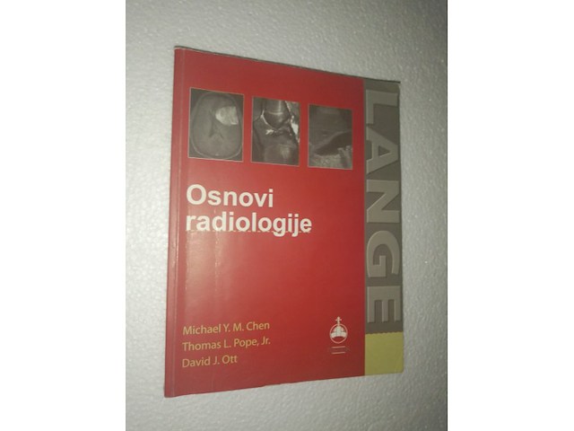 OSNOVI RADIOLOGIJE-CHEN,OTT,POPE