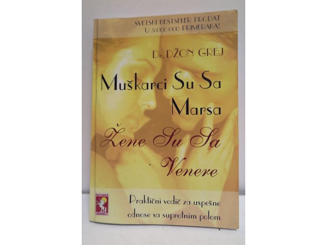 Muškarci su sa Marsa, žene su sa Venere - Dr. Džon Grej