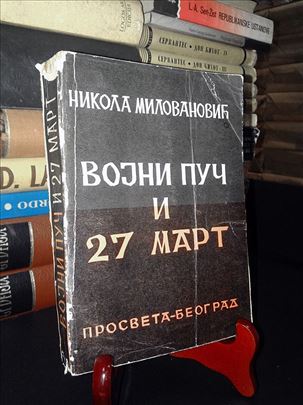 Vojni puč i 27 mart - Nikola Milovanović