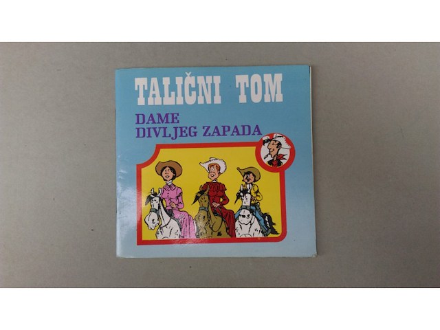 Talicni Tom: Dame divljeg zapada