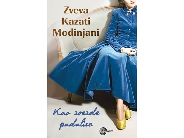 Kao zvezde padalice - Zveva Kazati Mondinjani