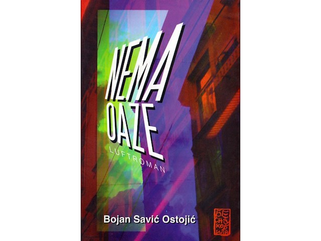 Nema oaze - Bojan Savić Ostojić