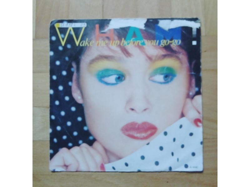 WHAM-Wake Me Up Before You Go-Go (Single) (Holland)