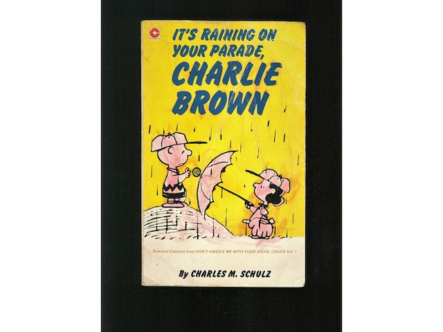 It`s Raining on your Parade, Charlie Brown