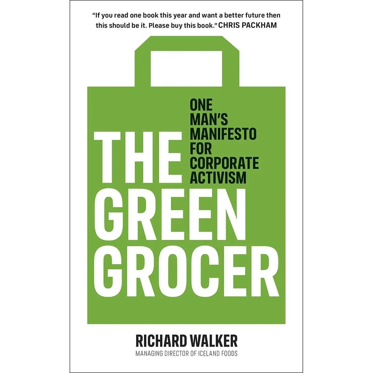 THE GREEN GROCER ne Mans Manifesto for Corporate Activism