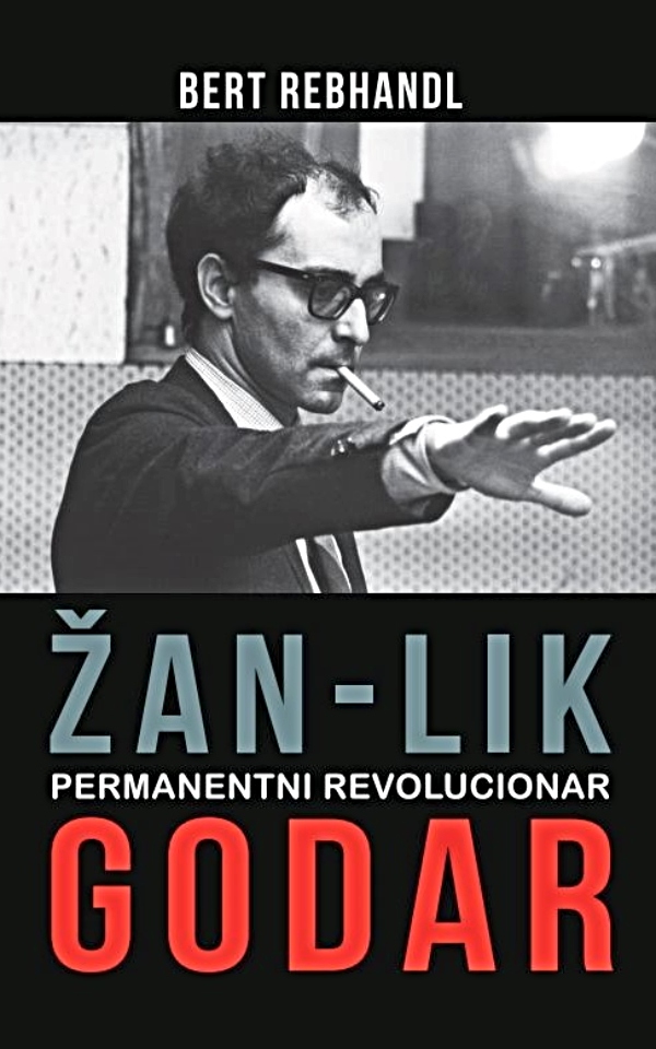 Žan-Lik Godar : permanentni revolucionar