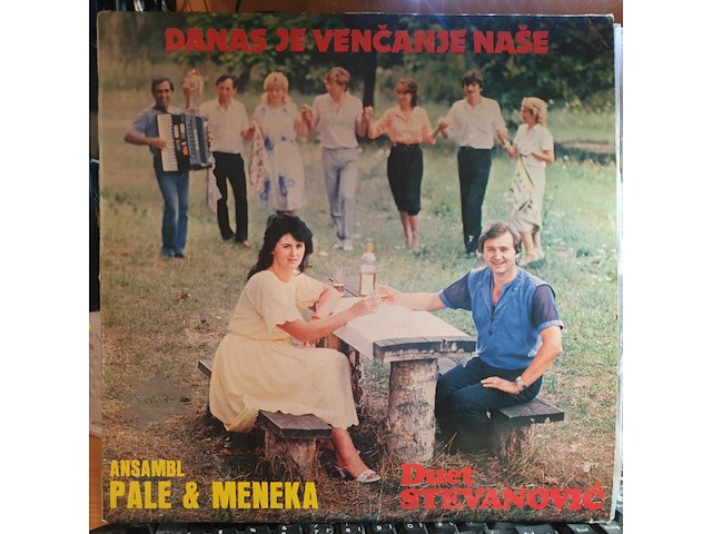 Duet Stevanović, Pale&;Meneka‎–Danas Je Venčanje naše