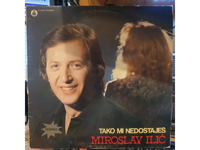 Miroslav Ilić ‎– Tako Mi Nedostaješ, LP