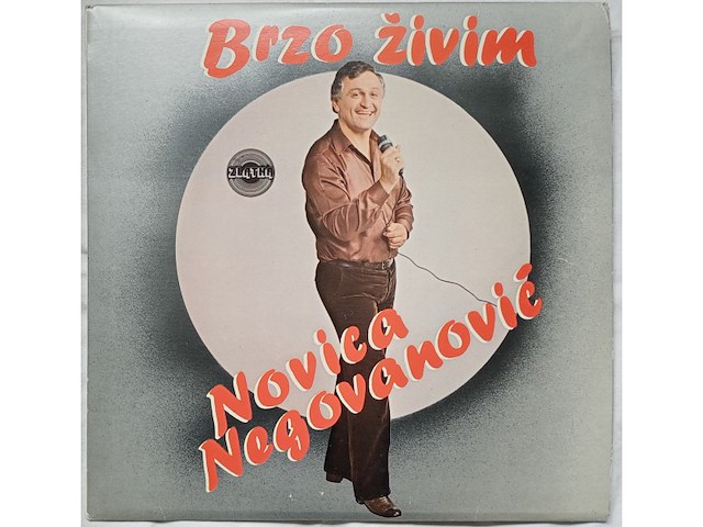 NOVICA  NEGOVANOVIC  -  BRZO  ZIVIM