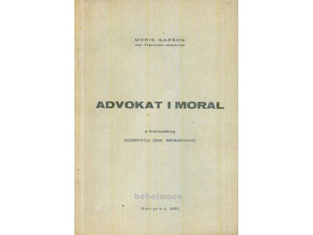 ADVOKAT I MORAL - Moris Garson