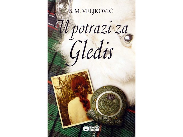 U potrazi za Gledis - S.M.Veljković