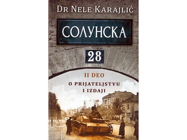 Solunska 28 II deo - Dr Nele Karajlić