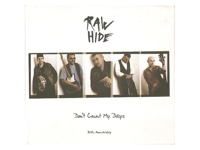 Raw Hide ‎– Don`t Count My Days - 30th Anniversary 2CD