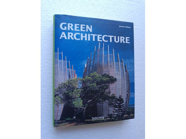 GREEN ARCHITECTURE-JAMES WINES -LUX IZDANJE