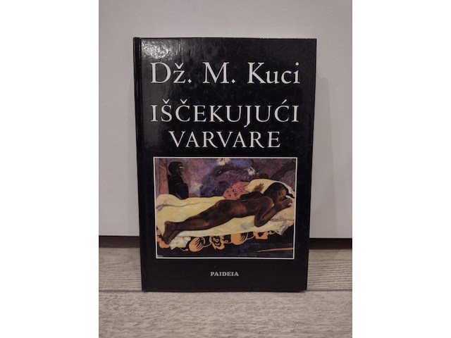 Iščekujući varvare - Dž.M.Kuci