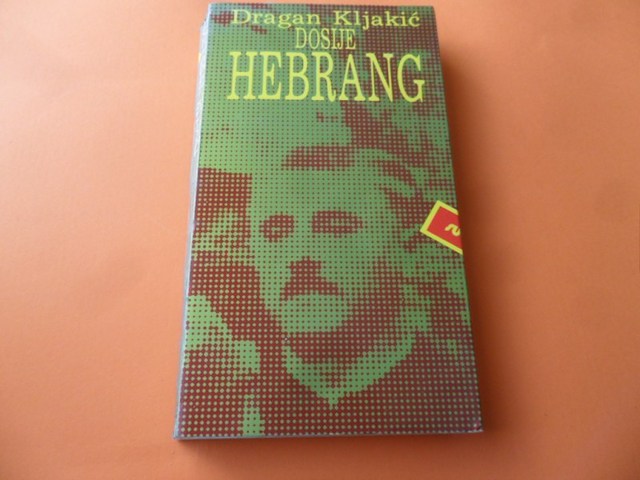 Dosije HEBRANG Dragan Kljakić