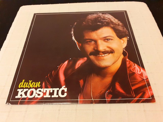 DUŠAN KOSTIĆ - Dušan Kostić