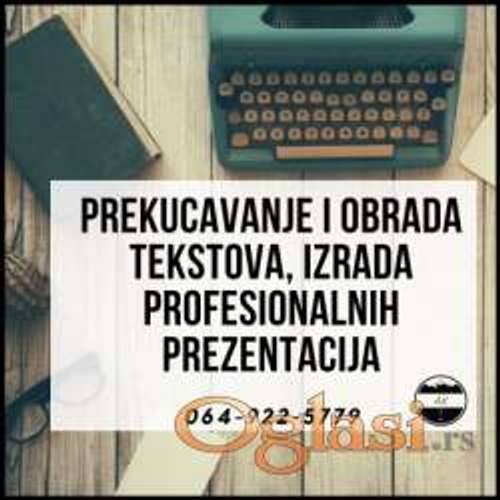 Prekucavanje, obrada teksta, izrada prezentacija