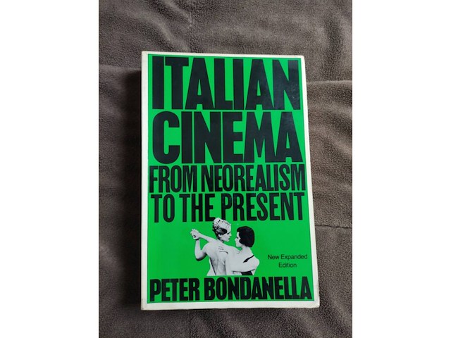 Italian cinema from neorealism to the present,Bondanell