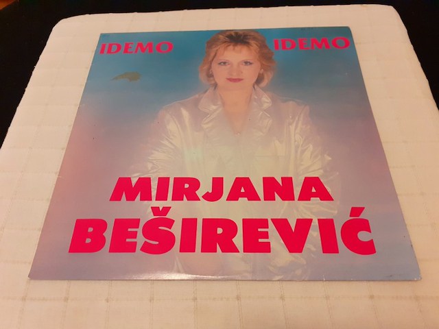 MIRJANA BEŠIREVIĆ - Idemo, idemo (MINT)