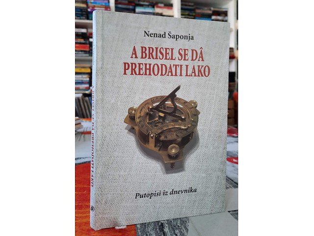 A Brisel se da prehodati lako - Nenad Šaponja