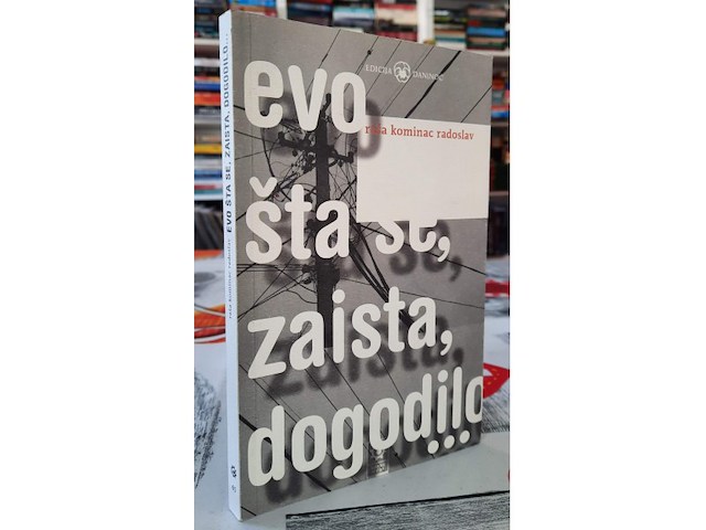 Evo šta se, zaista, dogodilo - Raša Kominac Radoslav